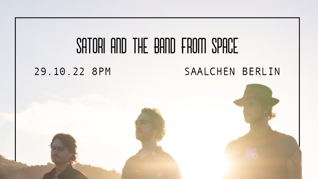 Satori & the Band from Space | Holzmarkt 25