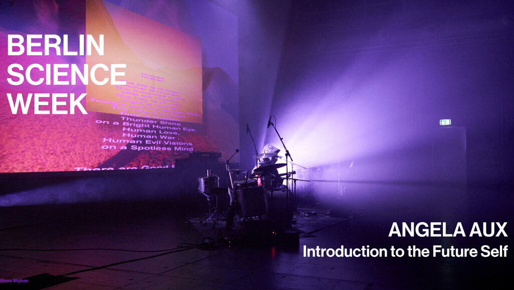 NIGHT 1: Angela Aux | Berlin Science Week | Holzmarkt 25